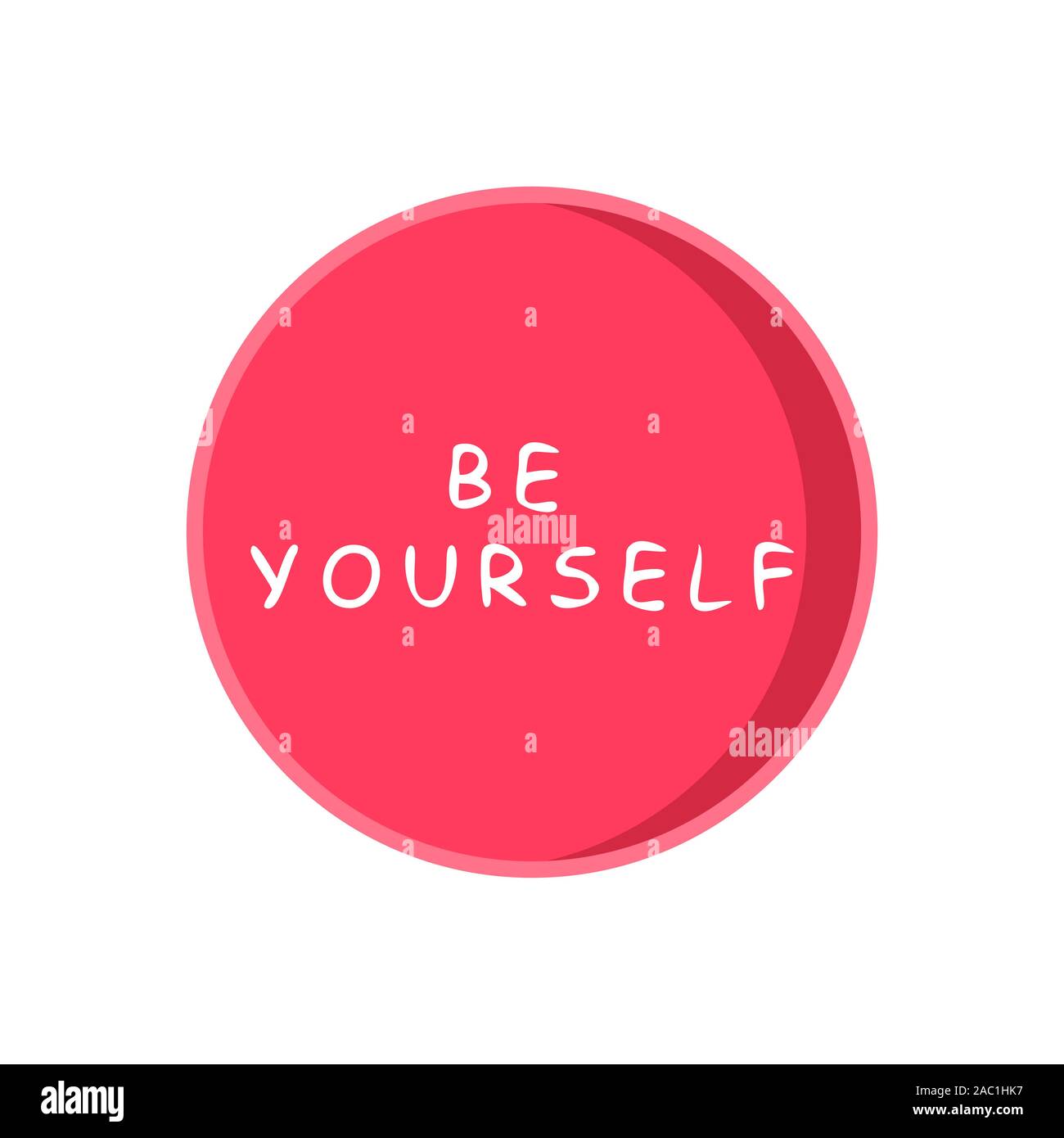 Icon with the inscription be yourself. Pink badge with a motivating ...