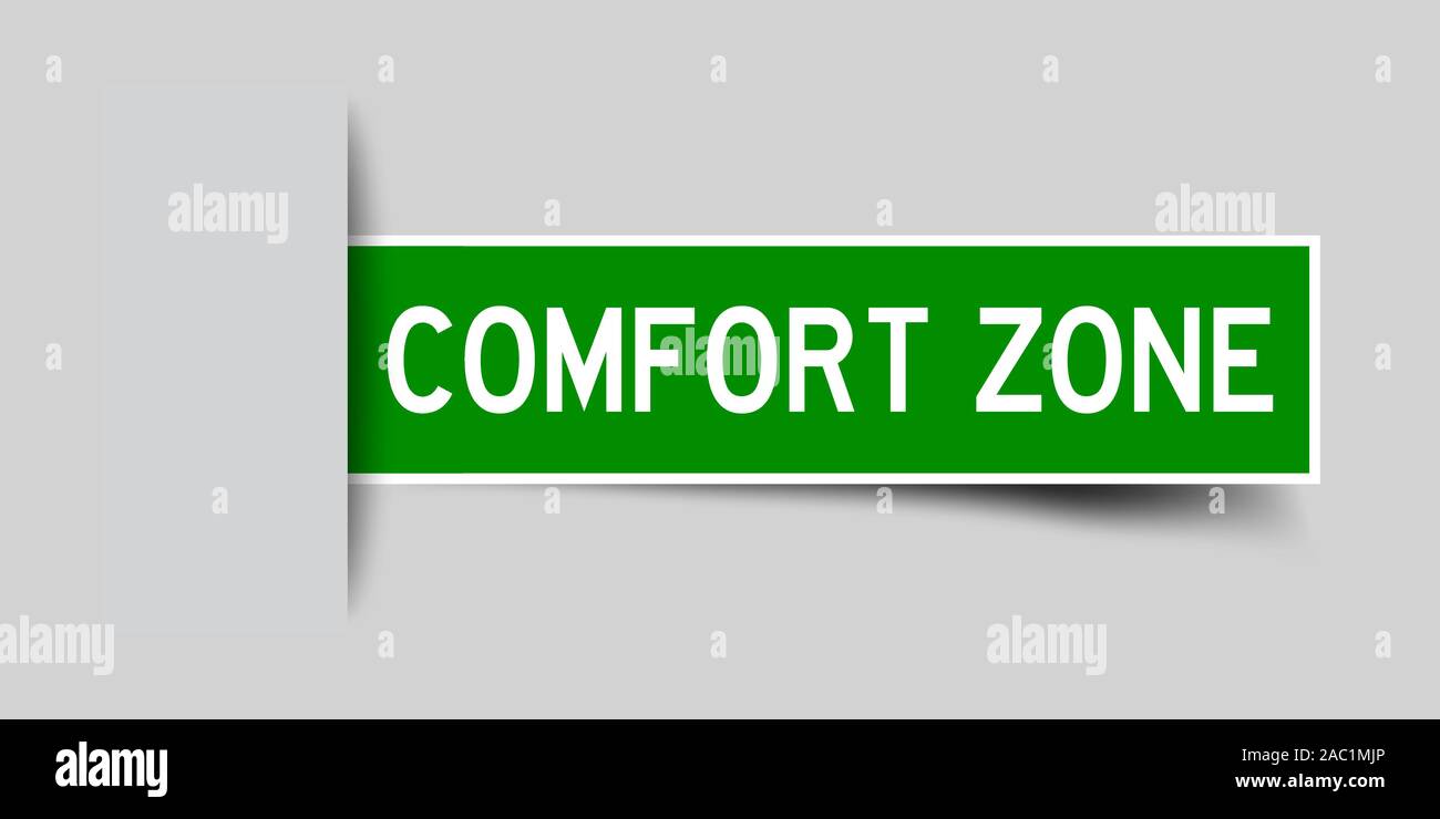 Label sticker green color in word comfort zone that inserted in gray ...