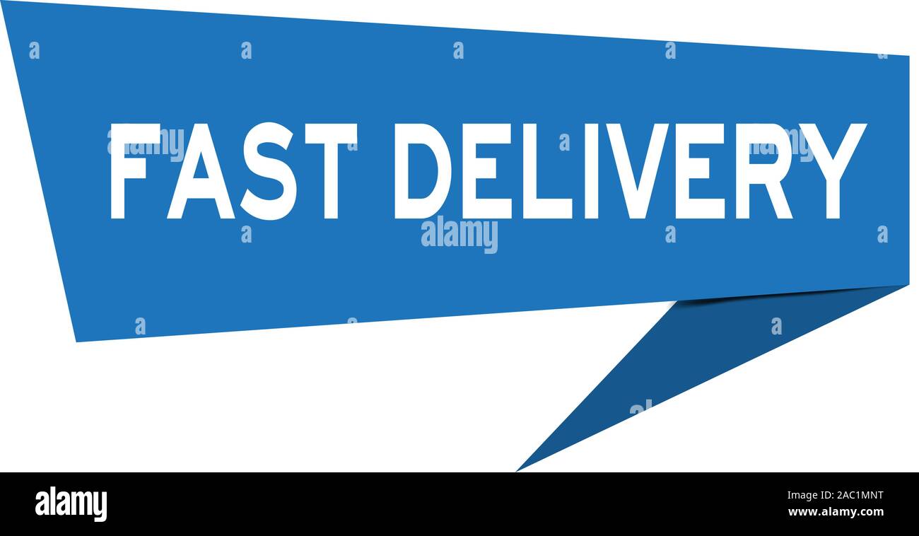 Blue paper speech banner with word fast delivery on white background ...
