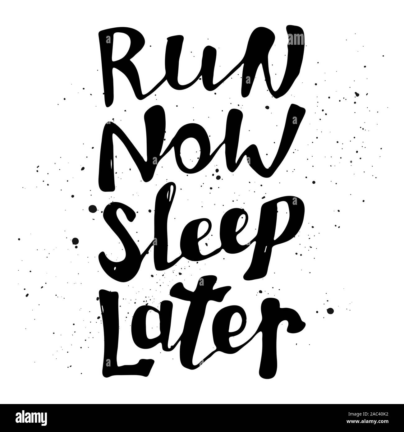 Run motivation phrase. Hand drawn lettering about running. Sport ...