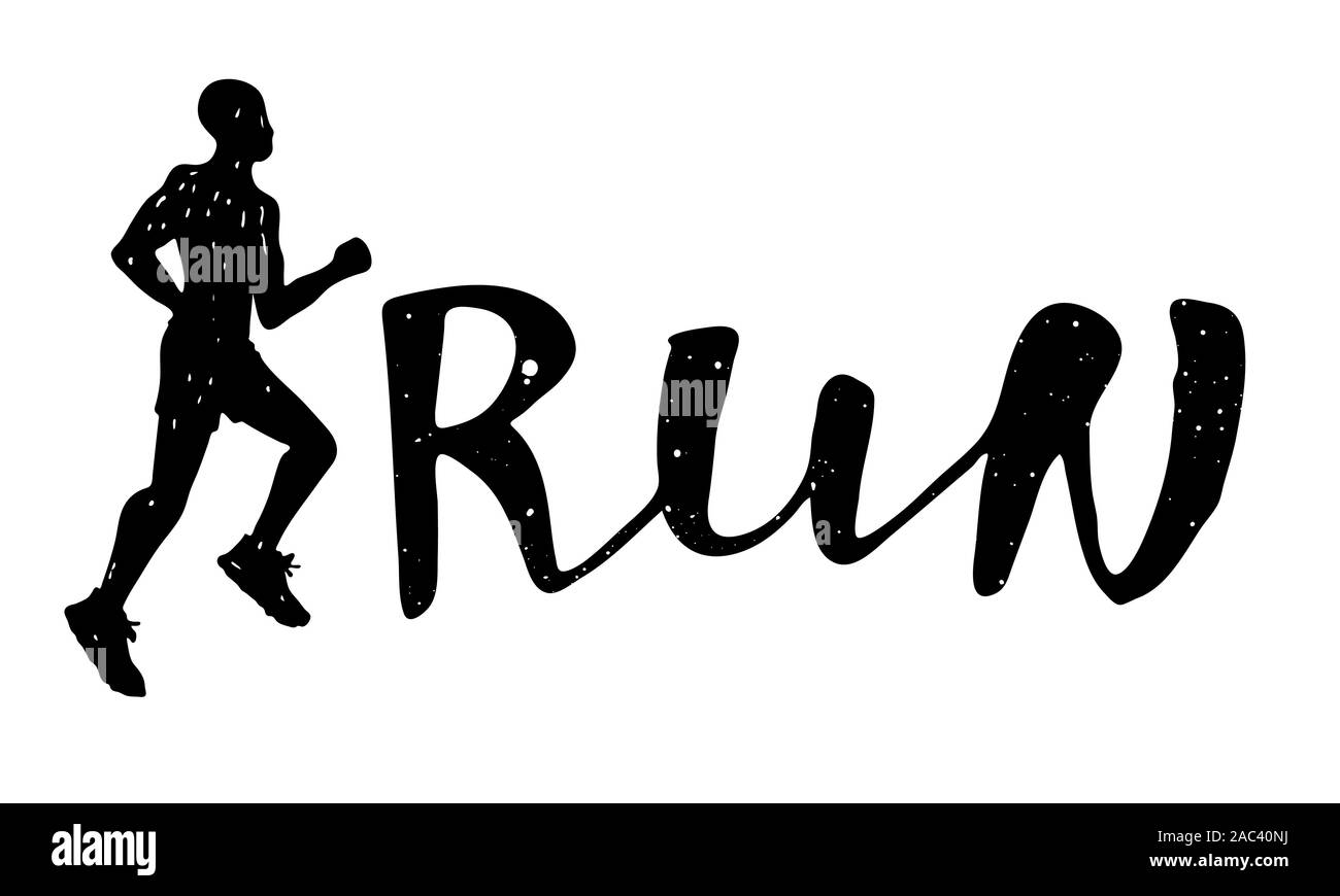 Run motivation phrase. Hand drawn lettering about running. Sport ...
