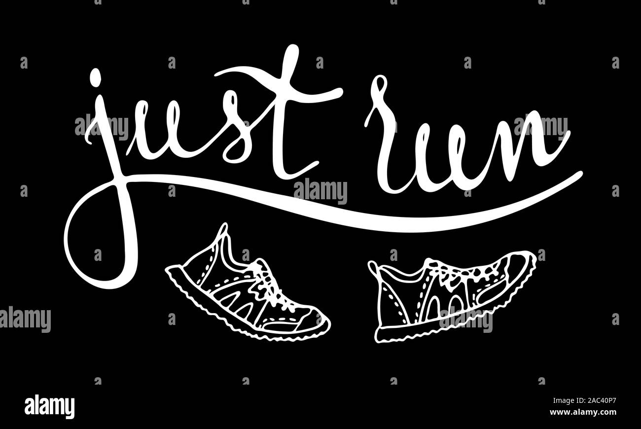 Run motivation phrase. Hand drawn lettering about running. Sport ...