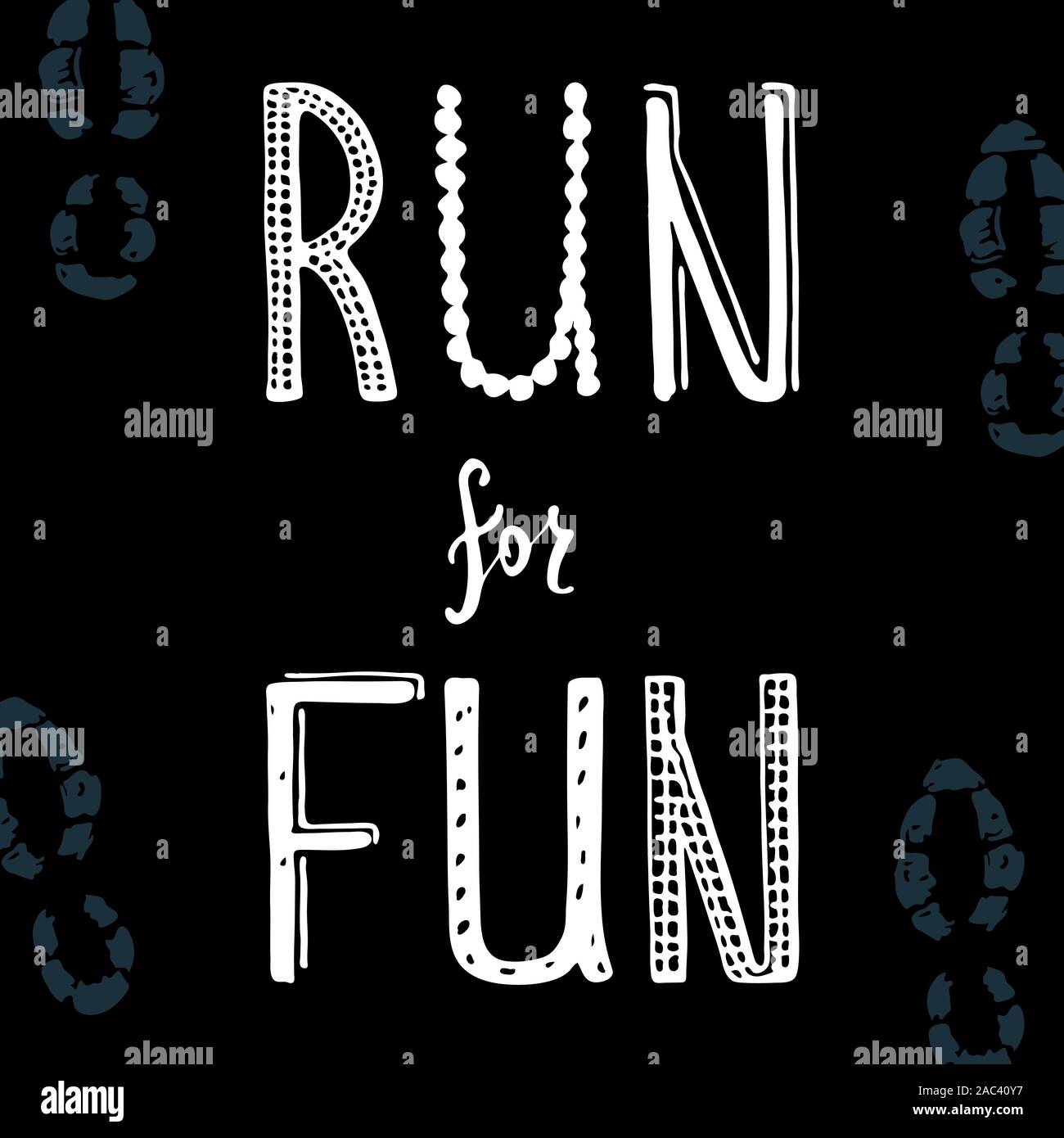 Run motivation phrase. Hand drawn lettering about running. Sport ...