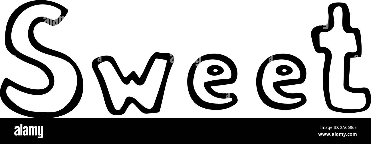 Vector hand drawn outline sweet text. Black contour doodle in line art ...