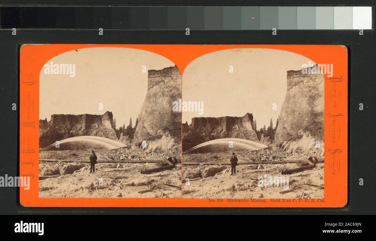 Hydraulic Mining, Gold Run CPRR Cal Hydraulic Mining, Gold Run C.P.R.R ...