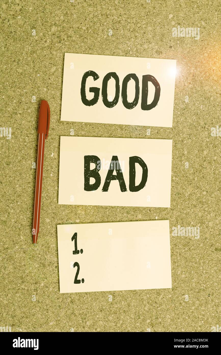 Conceptual hand writing showing Good Bad. Concept meaning to seem to be ...