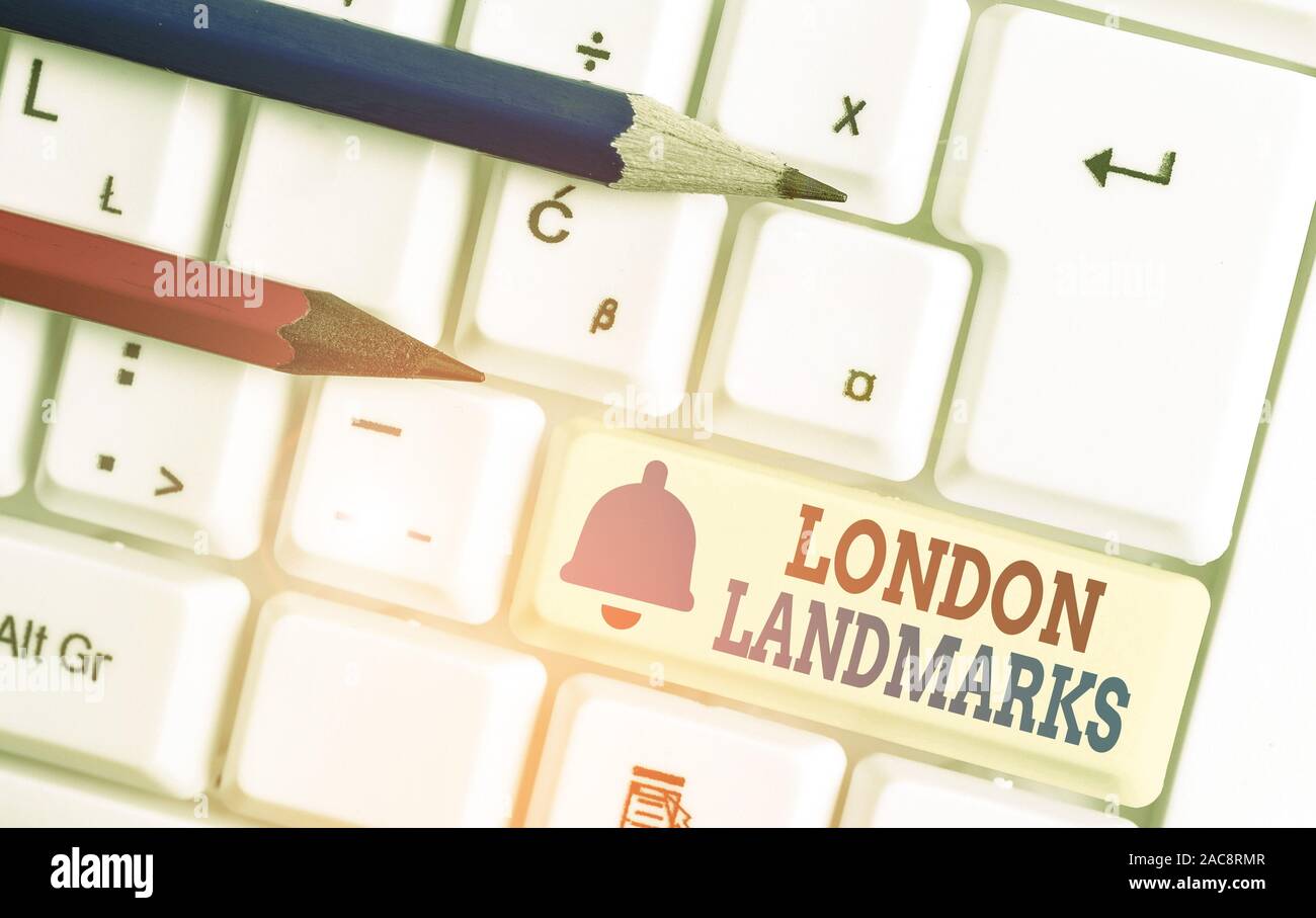 Word writing text London Landmarks. Business photo showcasing most ... Word writing text London Landmarks. Business photo showcasing most ...