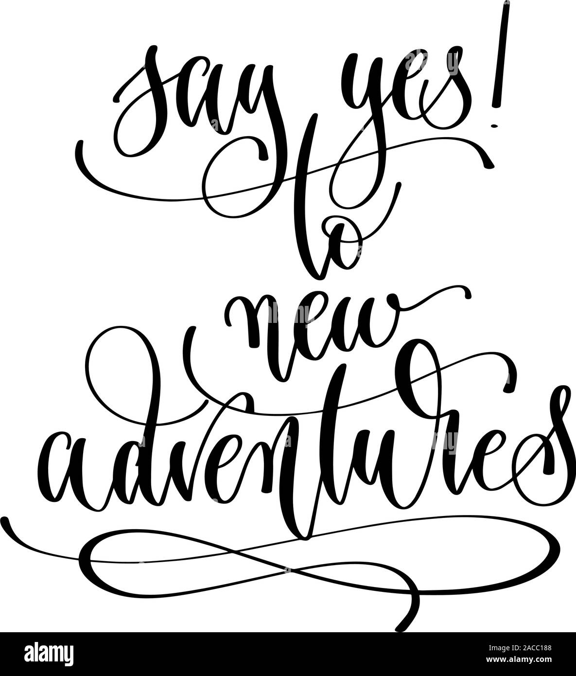 say yes to new adventures - hand lettering inscription text Stock ...