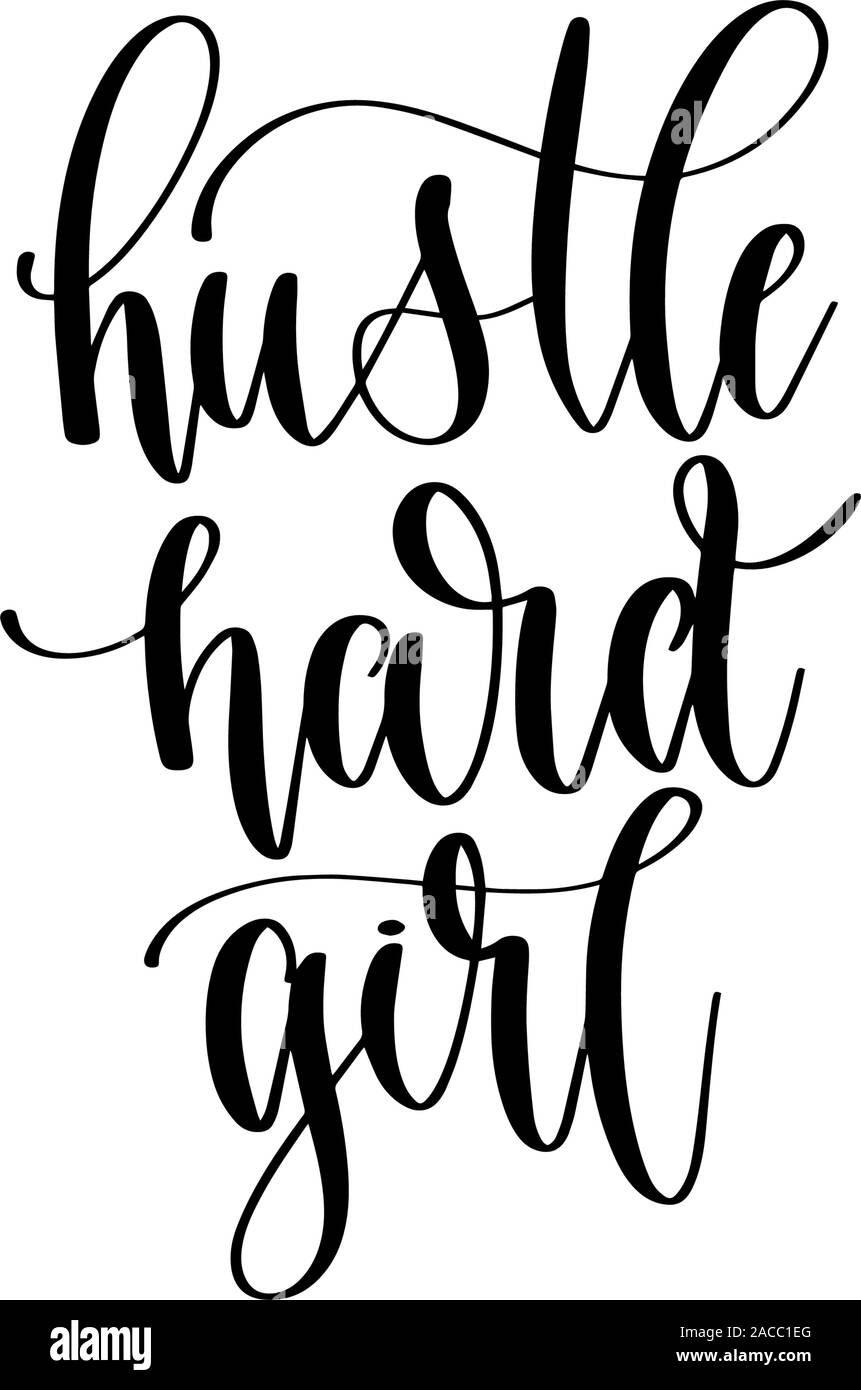 hustle hard girl - hand lettering inscription text motivation and ...