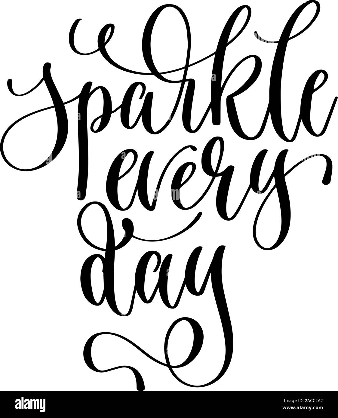 sparkle every day - hand lettering inscription text motivation and ...