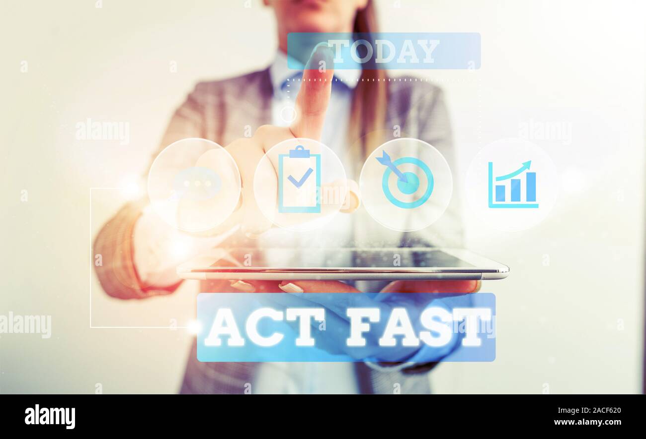 Text sign showing Act Fast. Business photo text Voluntarily move in the ...