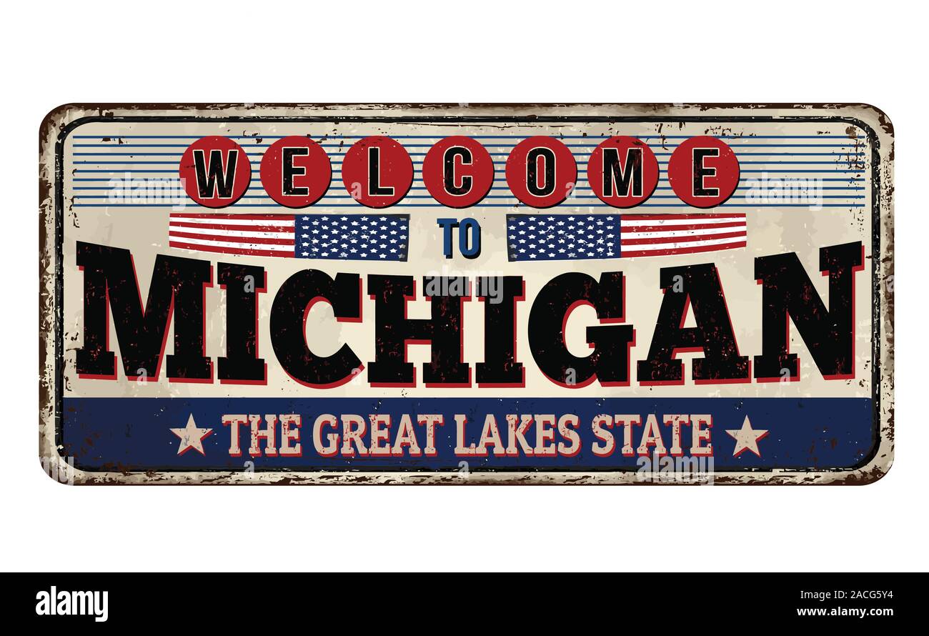 Welcome to Michigan vintage rusty metal sign on a white background ...