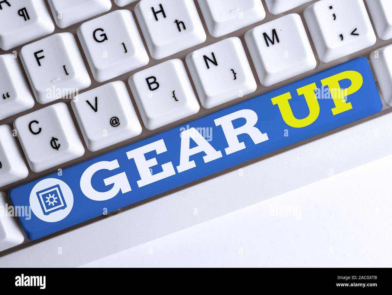 Word writing text Gear Up. Business photo showcasing Asking someone to ...