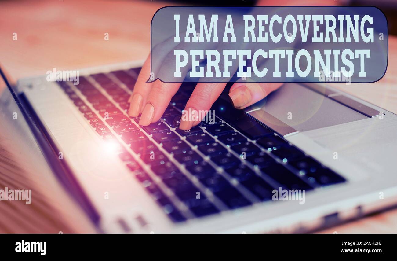 Writing note showing I Am A Recovering Perfectionist. Business concept ...