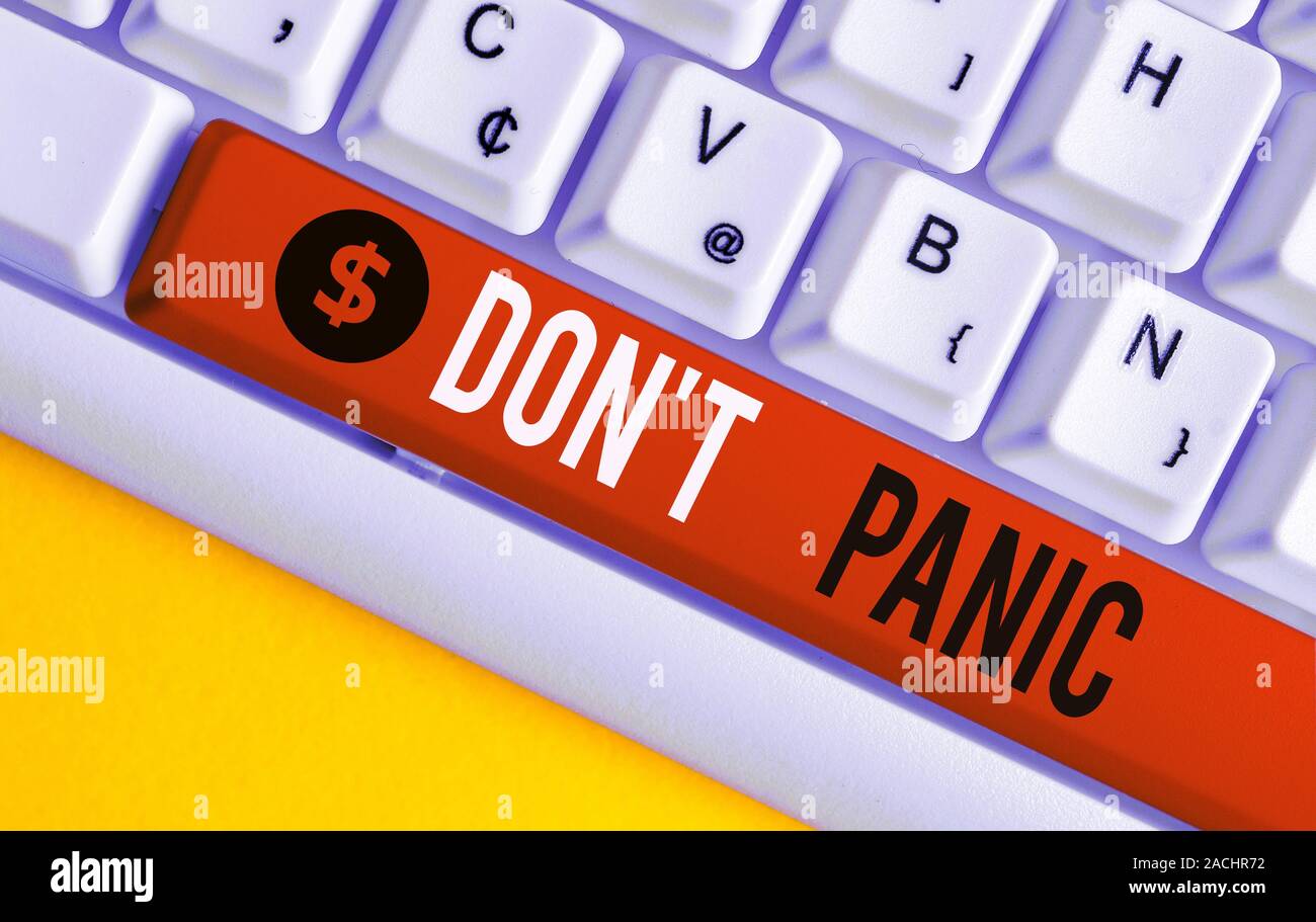 Handwriting text writing Don T Panic. Conceptual photo sudden strong ...