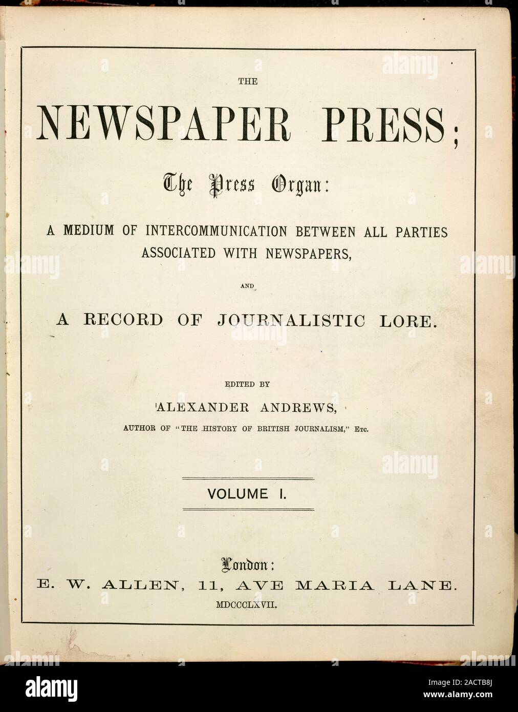 Newspaper Press, Title page of volume 1. Image taken from The Newspaper ...