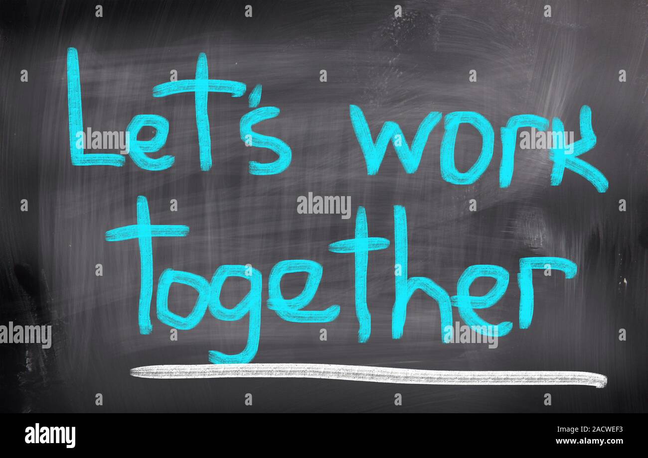 Let's Work Together Concept Stock Photo - Alamy