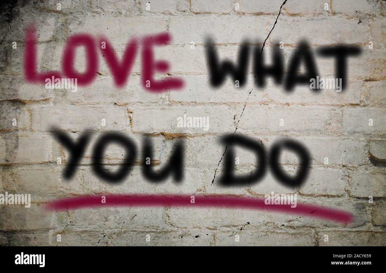 Love What You Do Concept Stock Photo - Alamy