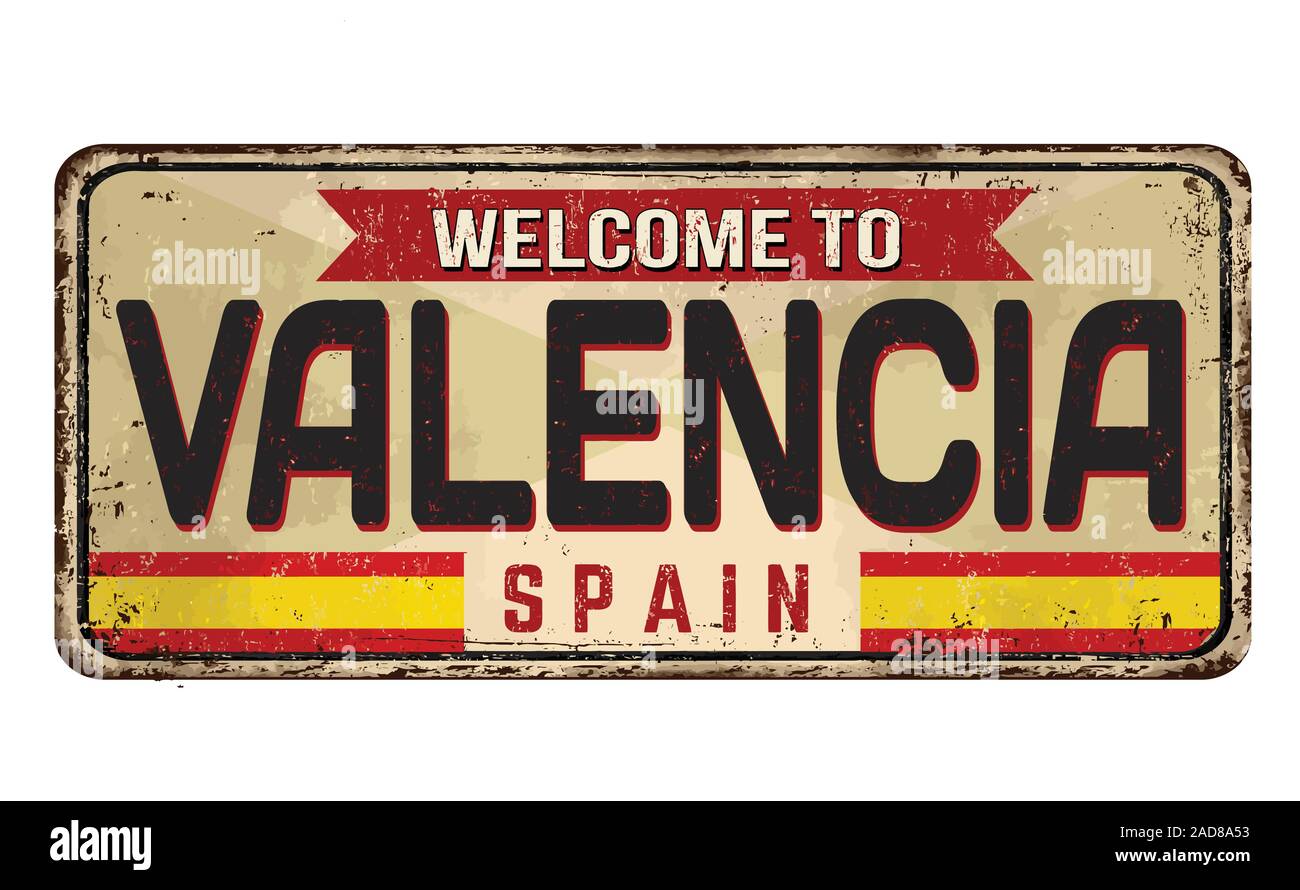Welcome to Valencia vintage rusty metal sign on a white background ...