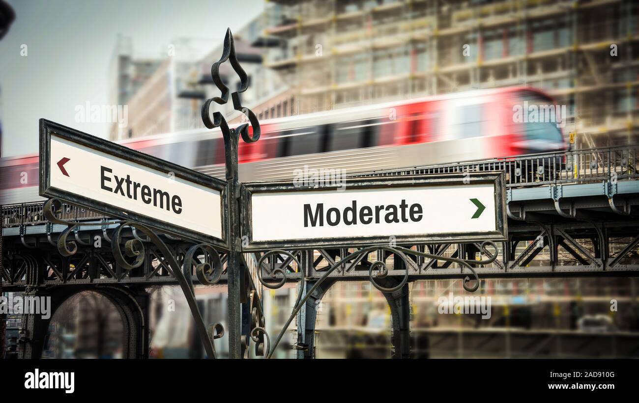 Street Sign Moderate versus Extreme Stock Photo - Alamy