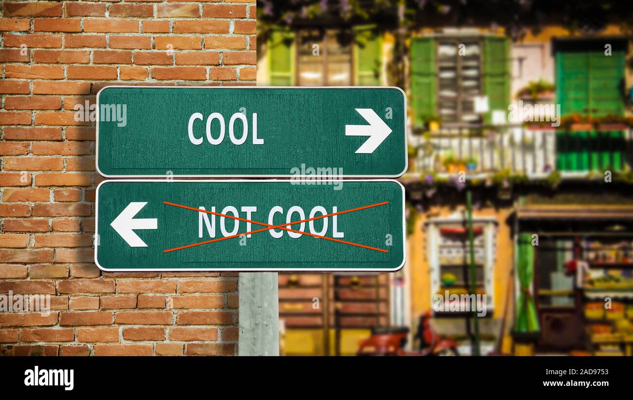 Street Sign to Cool versus Uncool Stock Photo - Alamy