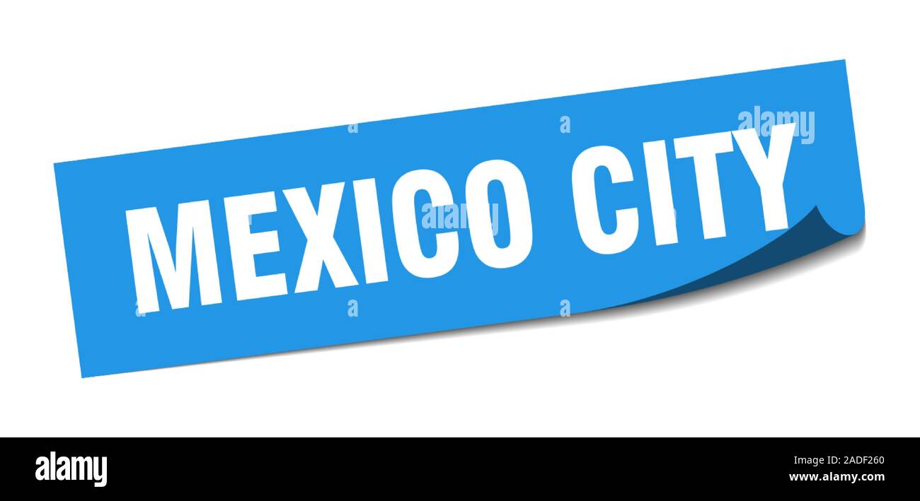 Mexico City sticker. Mexico City blue square peeler sign Stock Vector ...