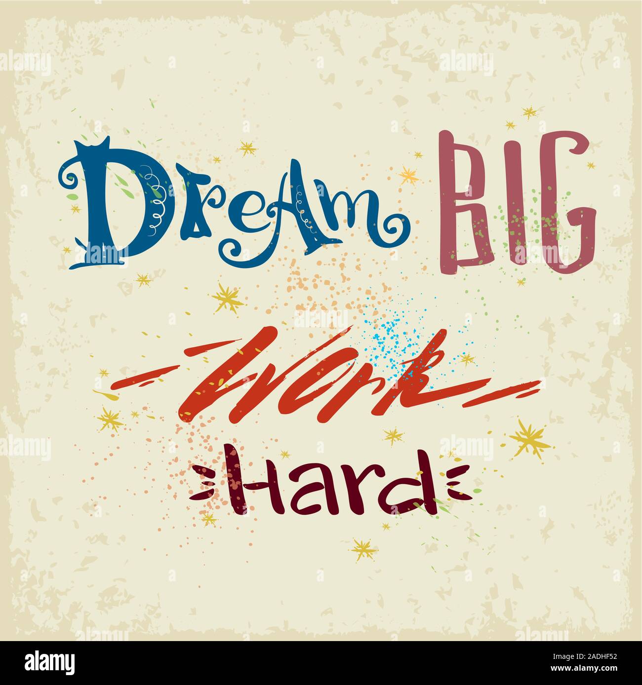 Dream Big work hard- lettering,vector illustration Stock Vector Image ...