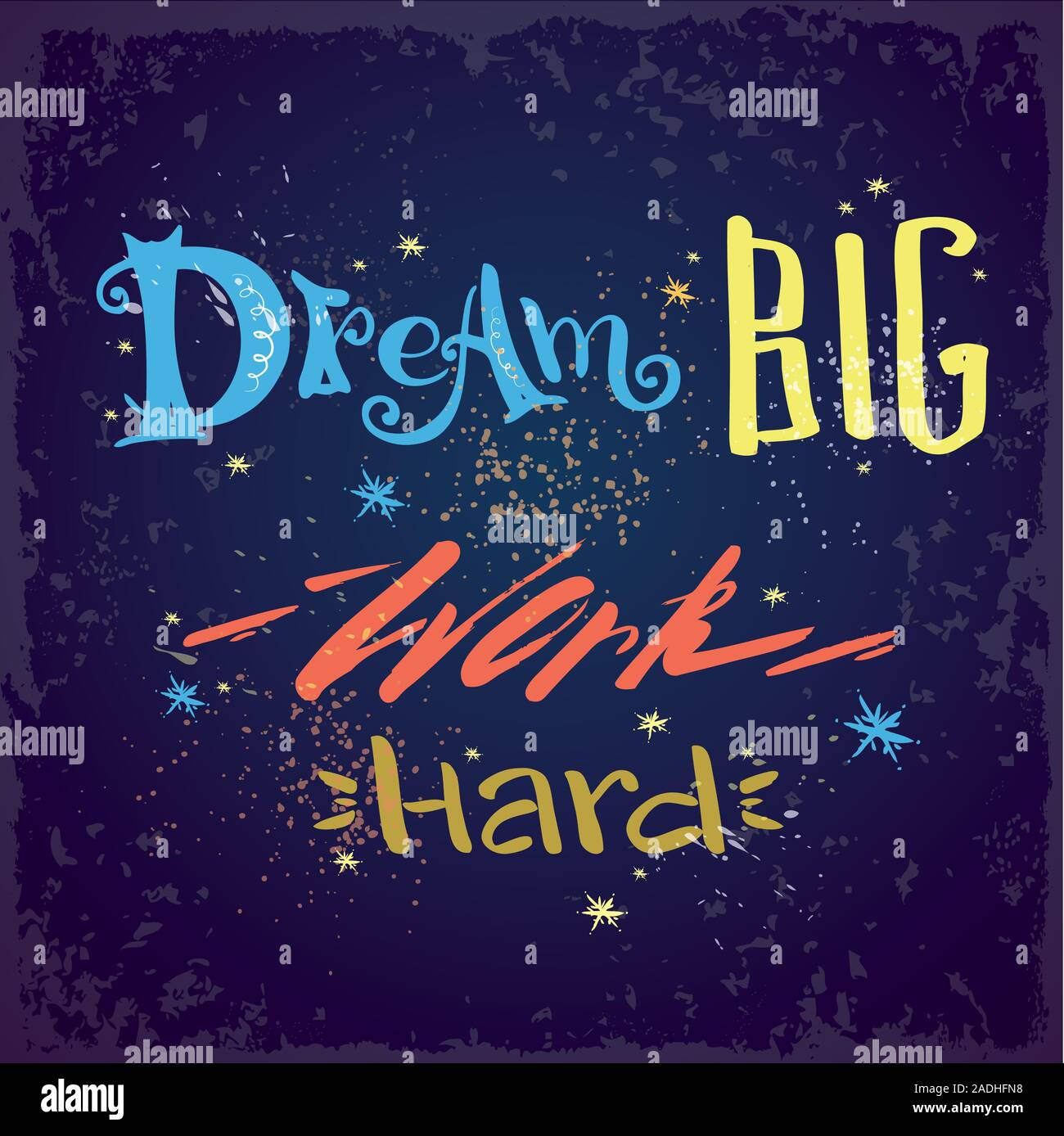 Dream Big work hard- lettering,vector illustration Stock Vector Image ...