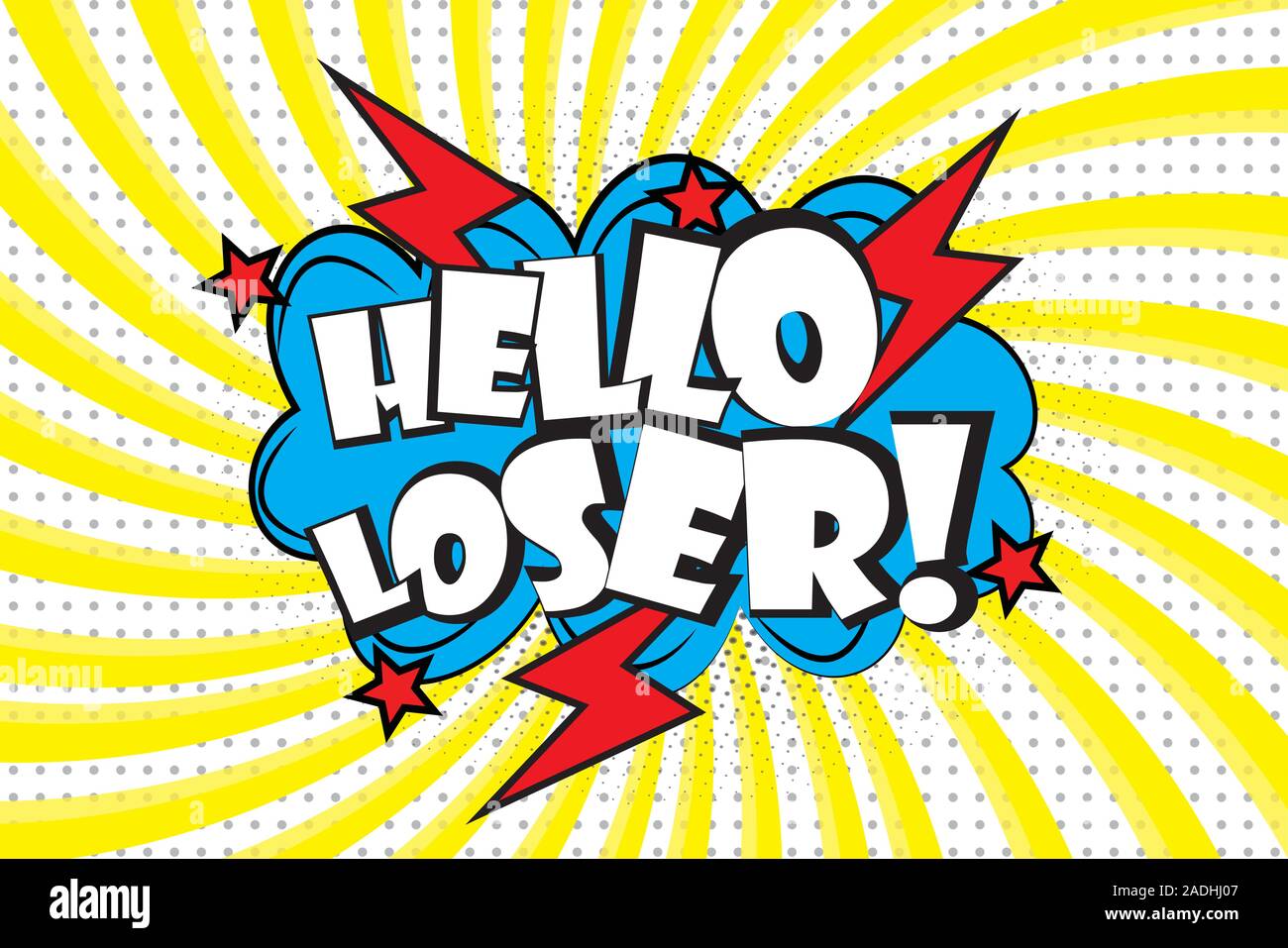 Hello Loser!- text in retro pop art comic style.Stock vector ...