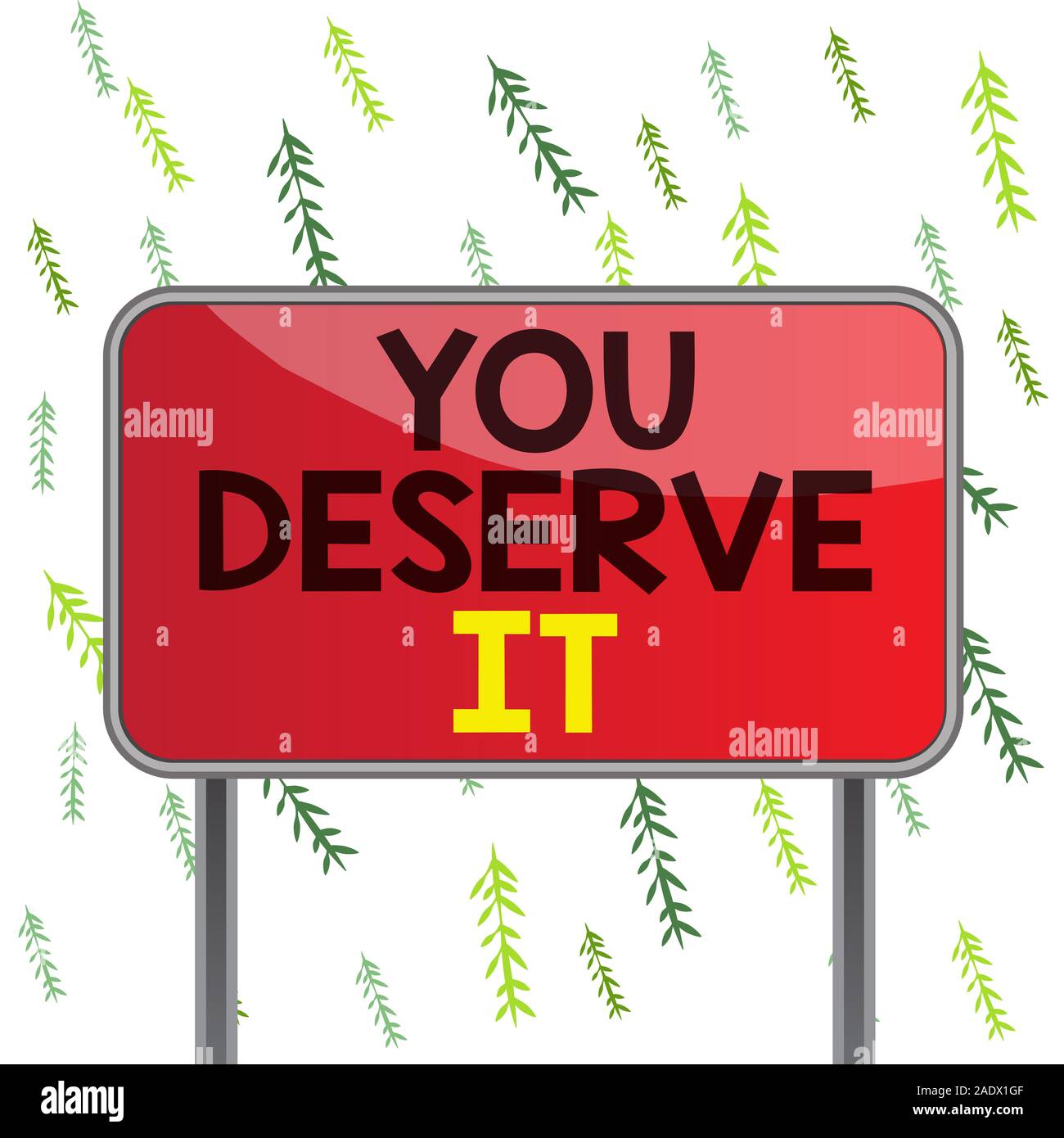 Handwriting text You Deserve It. Conceptual photo Reward for something ...