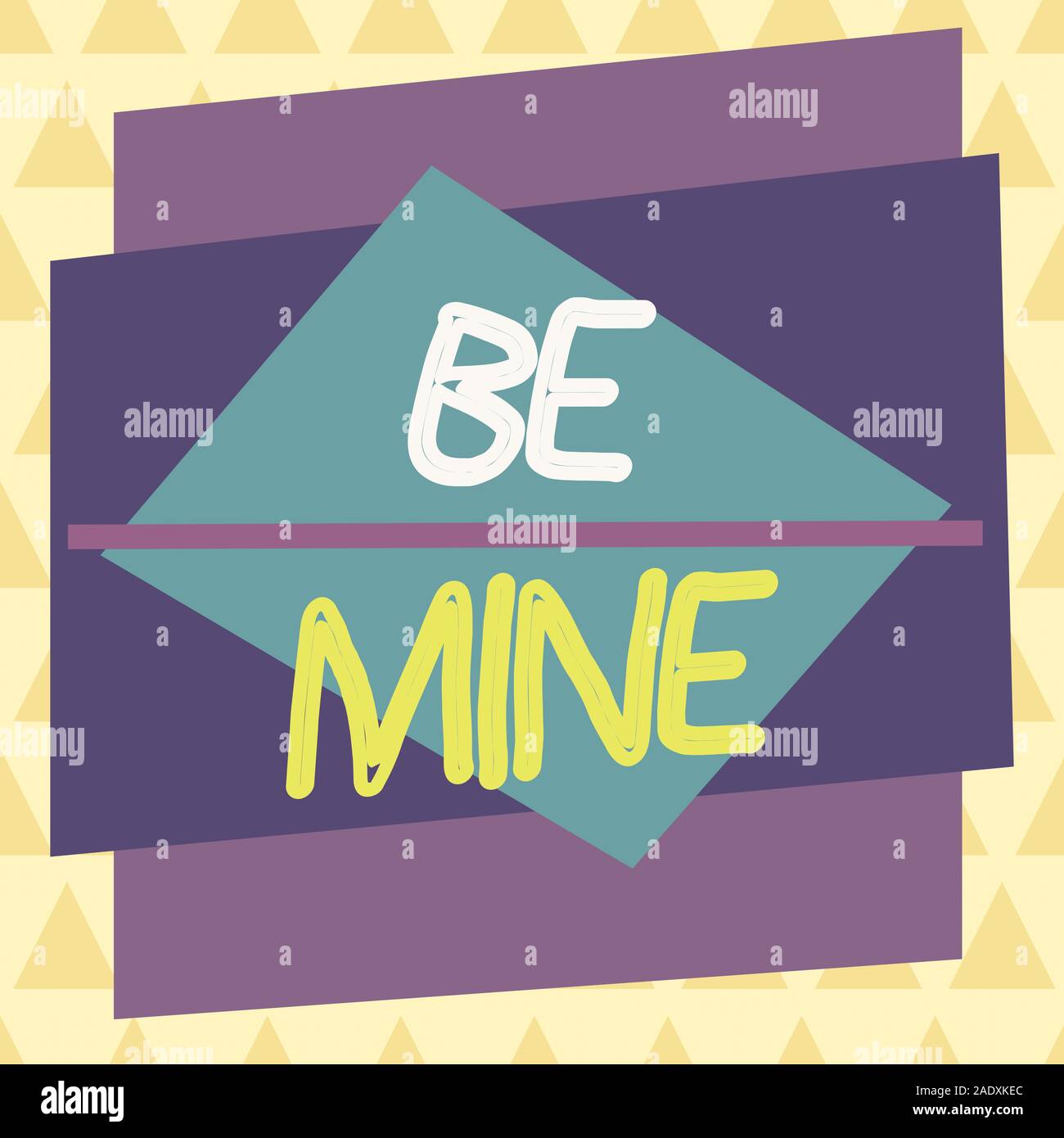 Conceptual hand writing showing Be Mine. Concept meaning like a ...