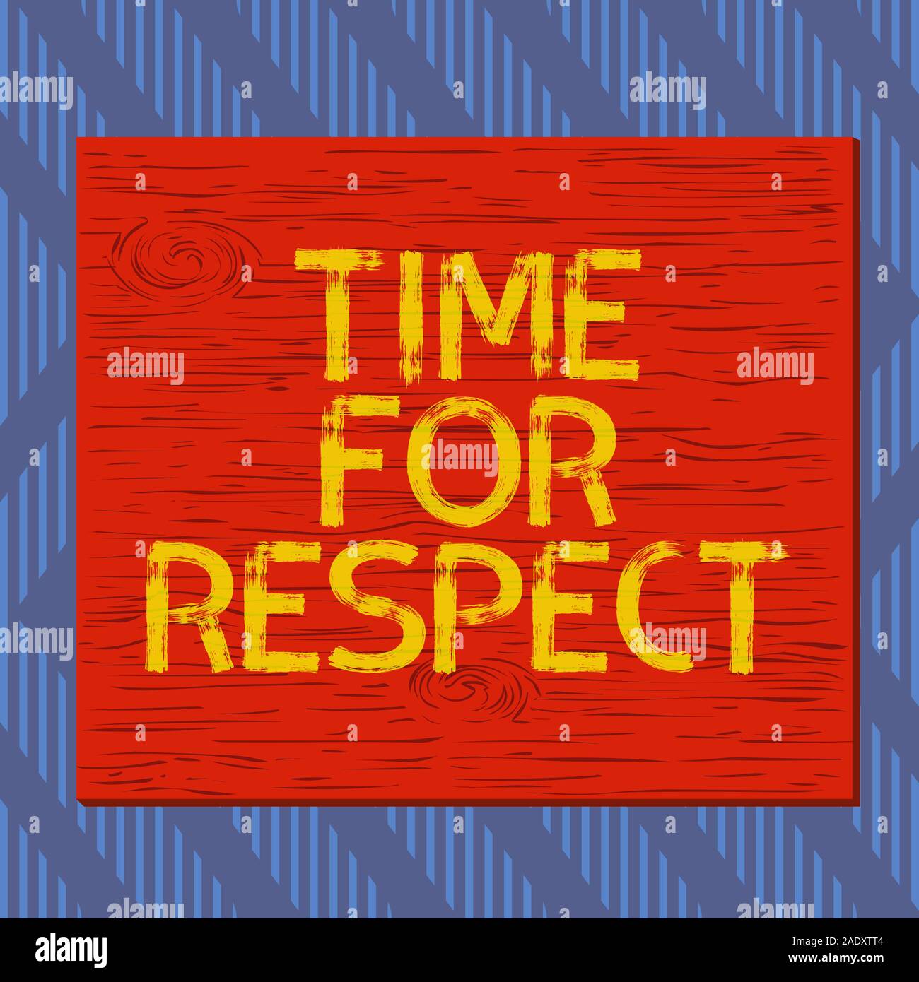 Text sign showing Time For Respect. Business photo text when you asking ...
