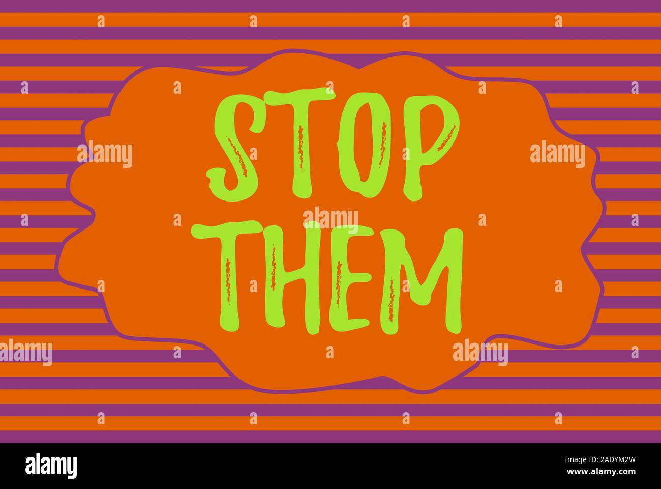 Text sign showing Stop Them. Business photo text used for telling ...