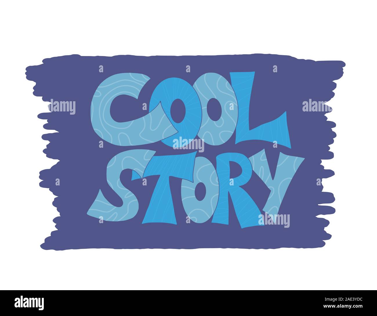 Cool story hand drawn text isolated on white background. Funny quote ...