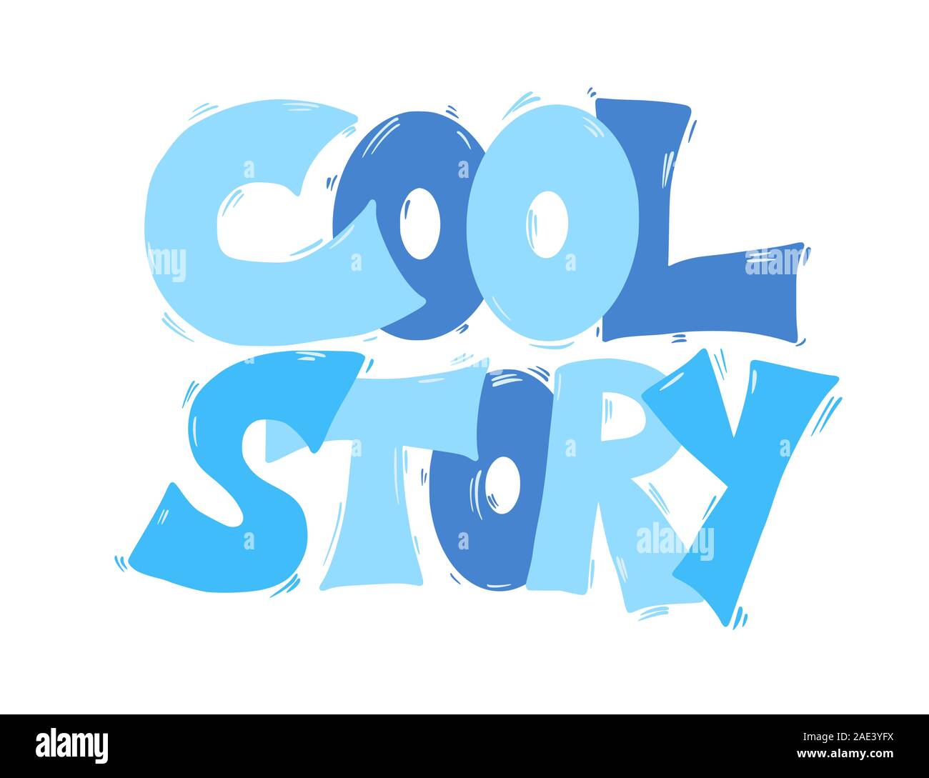 Cool story hand drawn text isolated on white background. Funny quote ...