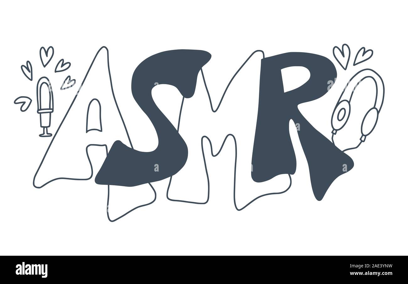 ASMR acronym. Autonomous Sensory Meridian Response text. Stylized hand ...