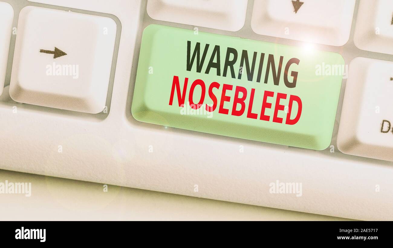 Writing note showing Warning Nosebleed. Business concept for caution on ... Writing note showing Warning Nosebleed. Business concept for caution on ...