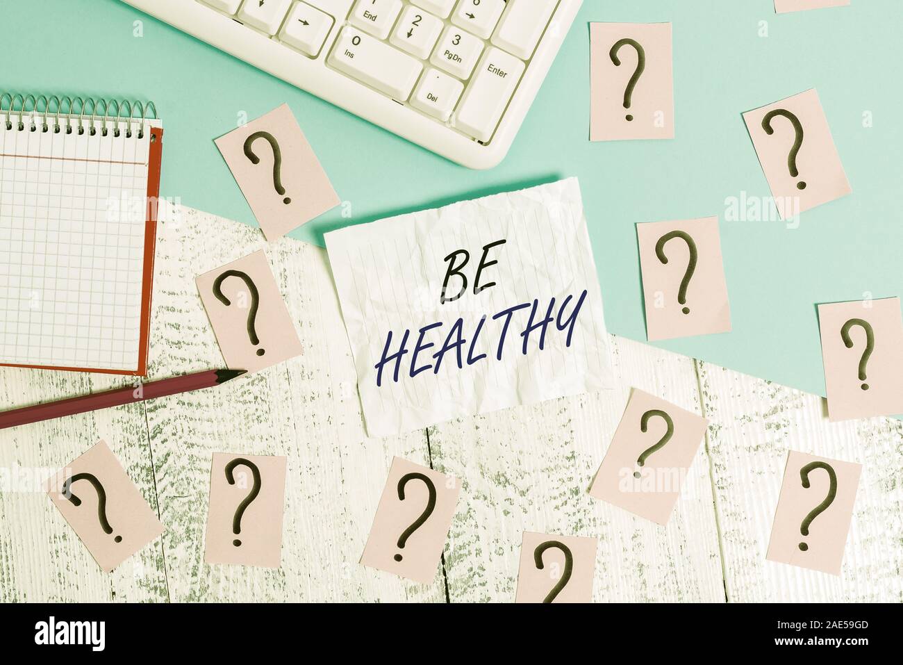 Handwriting text writing Be Healthy. Conceptual photo to be vigorous ...