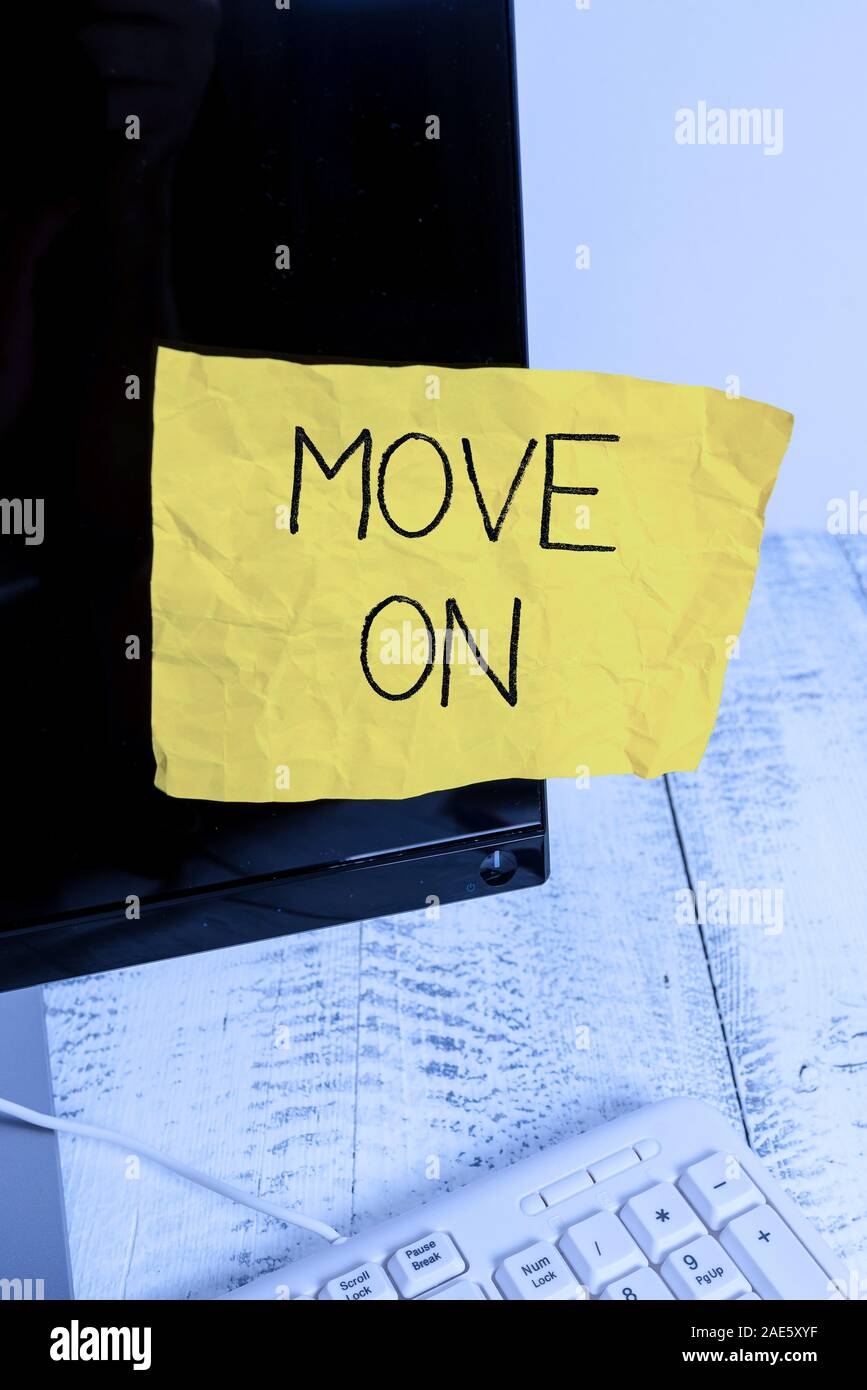 Writing note showing Move On. Business concept for to leave the place ...