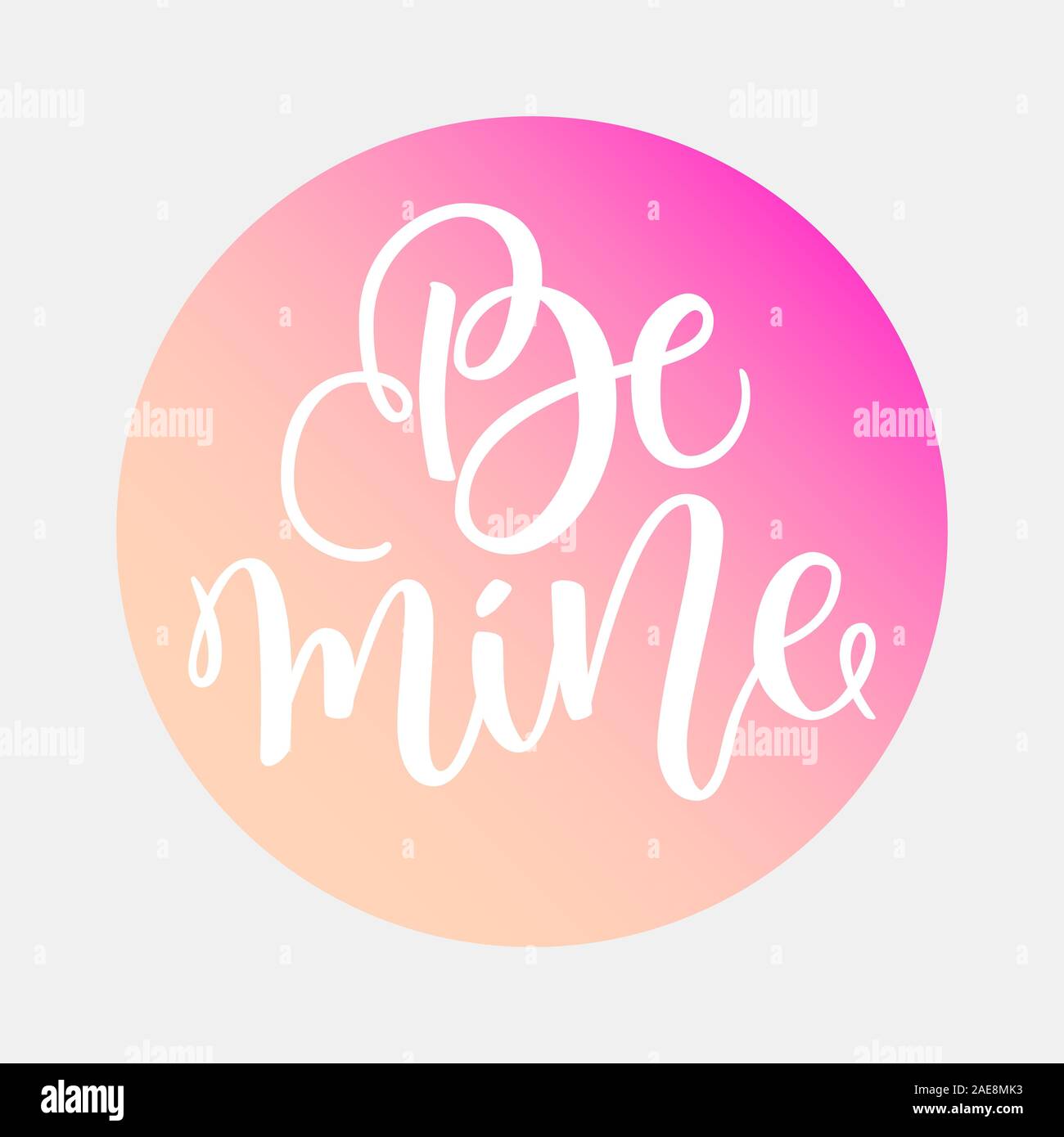Be mine hand lettering, ink calligraphy on gradient background ...