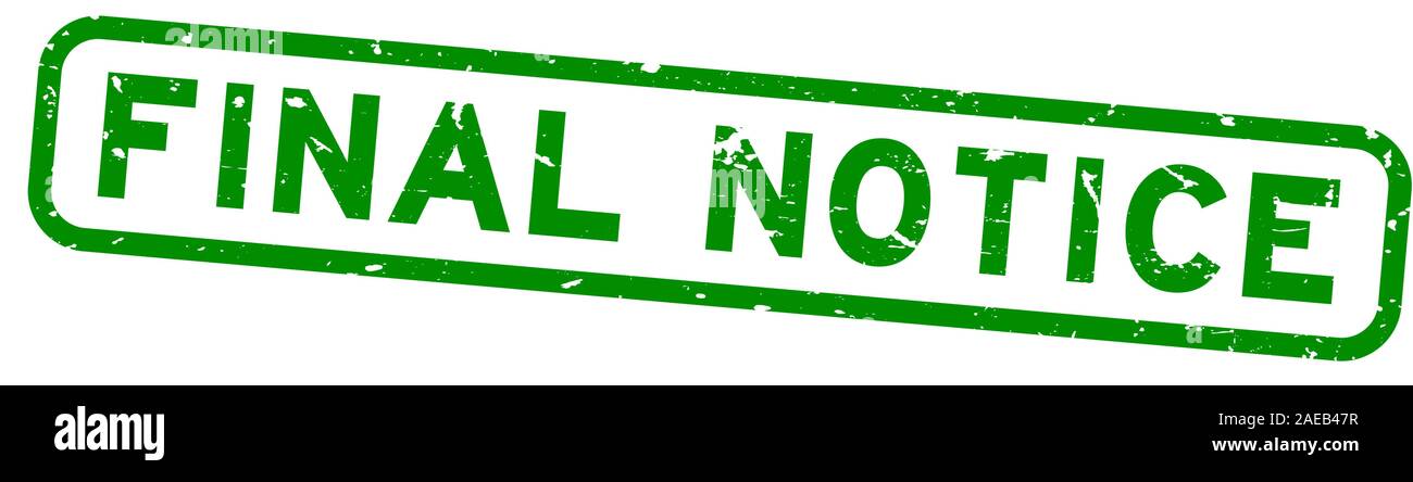 Grunge green final notice word square rubber seal stamp on white ...