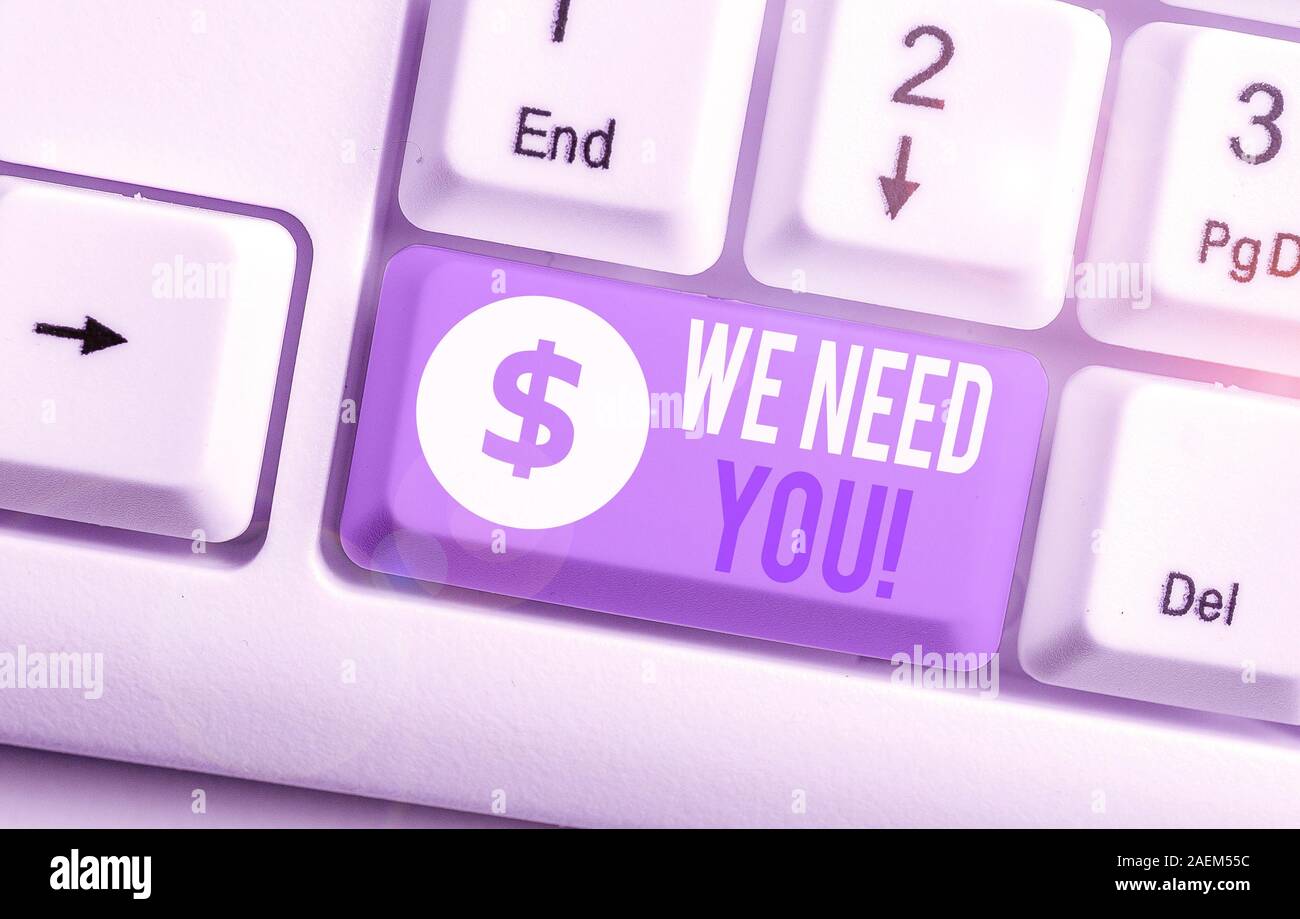 Writing note showing We Need You. Business concept for asking someone ...