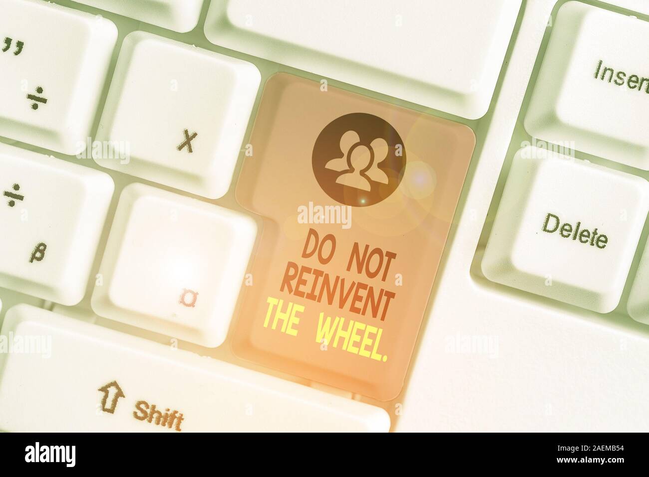 Writing note showing Do Not Reinvent The Wheel. Business concept for ...