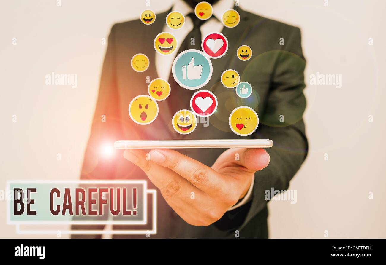 Conceptual hand writing showing Be Careful. Concept meaning making sure ...