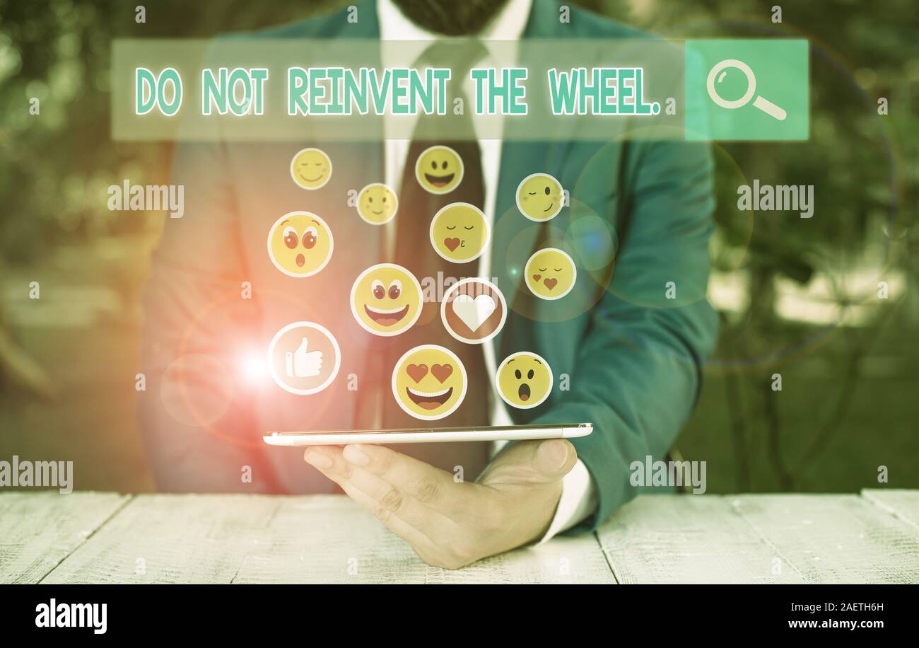 Handwriting text Do Not Reinvent The Wheel. Conceptual photo stop ...