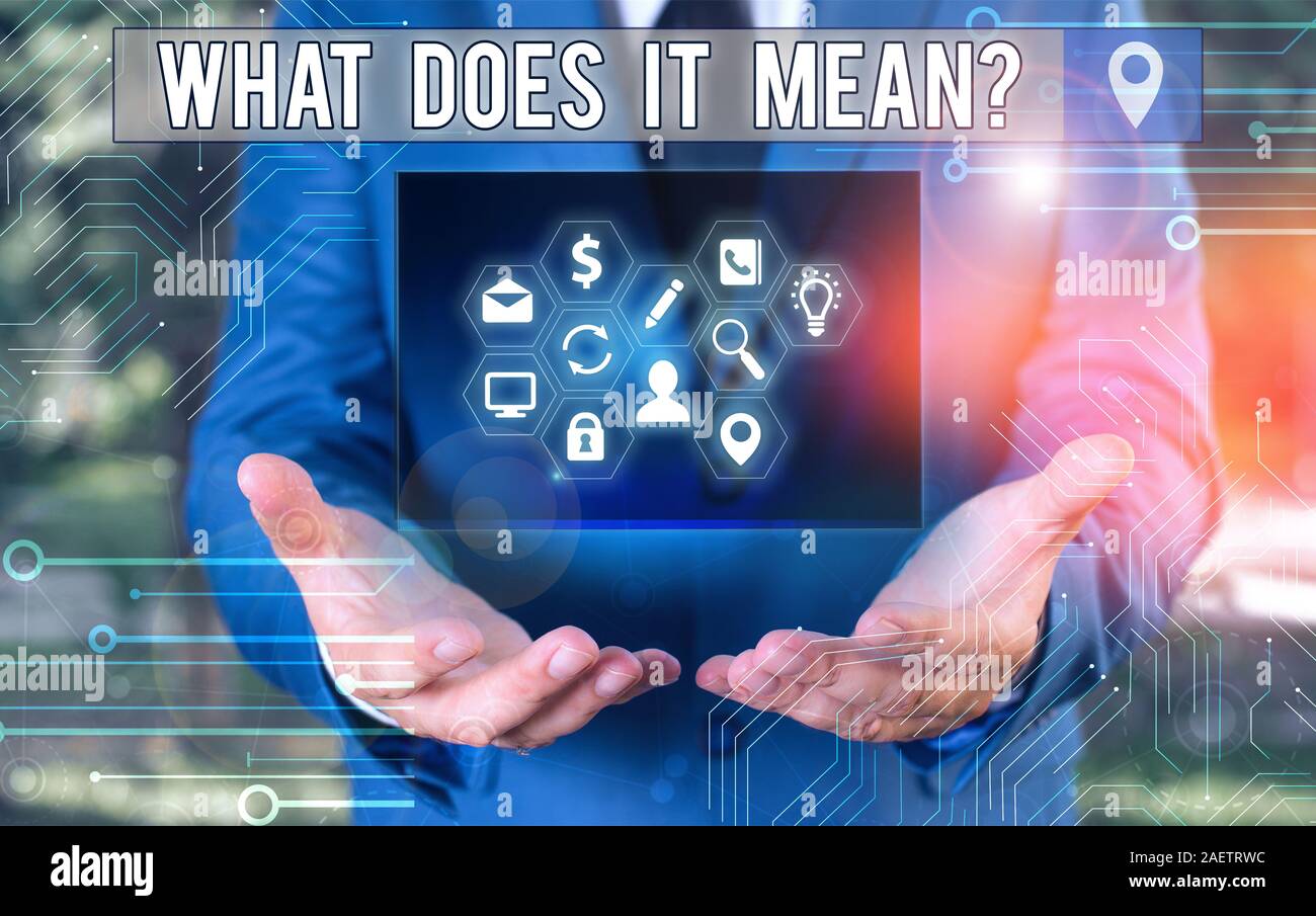 Writing note showing What Does It Mean question. Business concept for ...