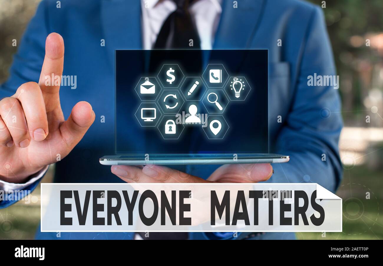 Conceptual hand writing showing Everyone Matters. Concept meaning ...