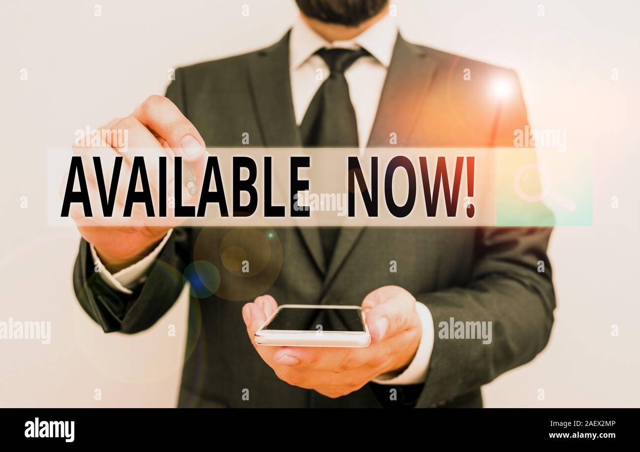 Text sign showing Available Now. Business photo showcasing you can find ...