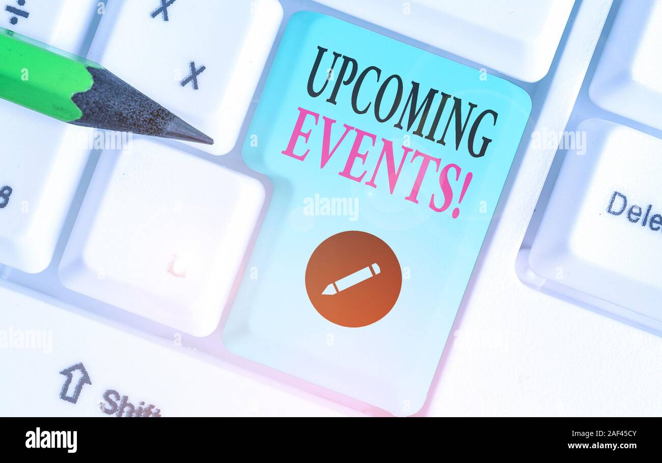 Writing note showing Upcoming Events. Business concept for thing that ...