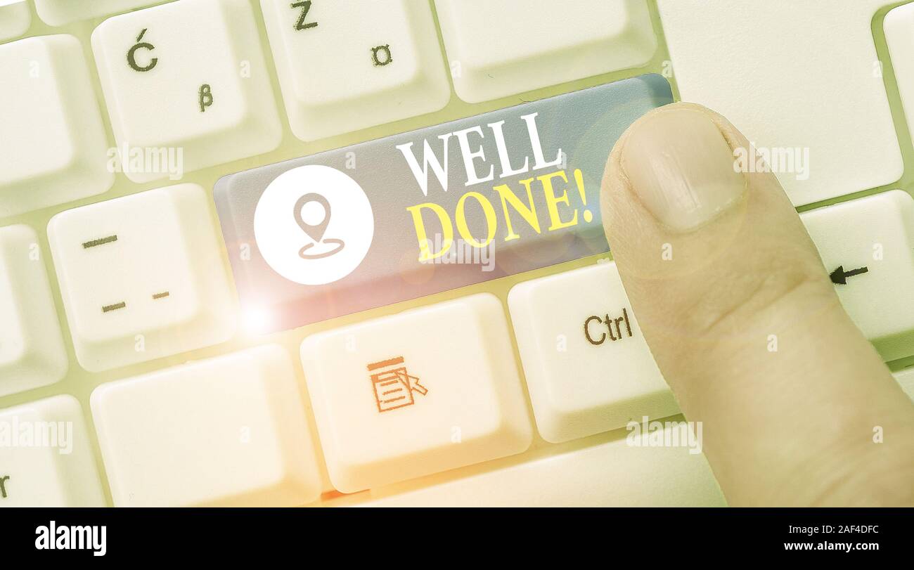 Text sign showing Well Done. Business photo text used praising ...